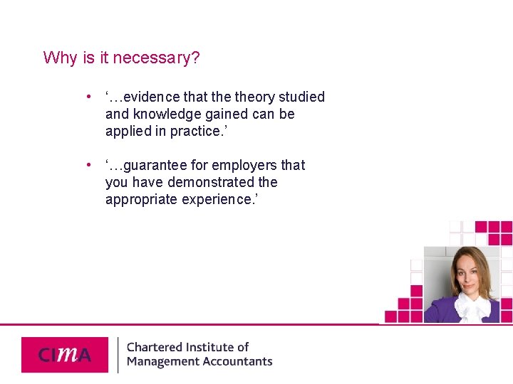 Applying for CIMA membership Keep developing 25 October