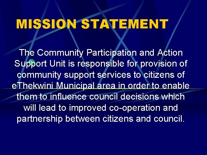 COMMUNITY PARTICIPATION AND ACTION SUPPORT UNIT MISSION STATEMENT