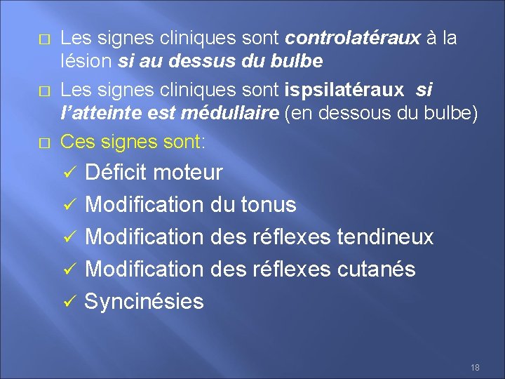 LE SYNDROME PYRAMIDAL 1 Les voies pyramidales sont