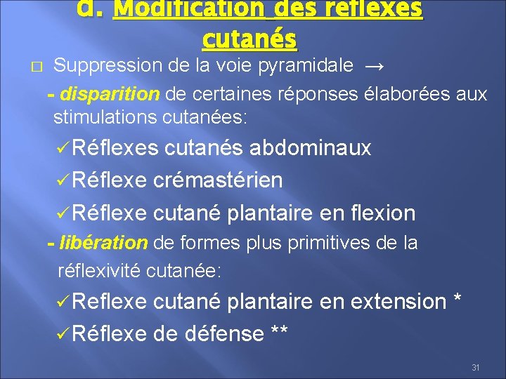 LE SYNDROME PYRAMIDAL 1 Les voies pyramidales sont