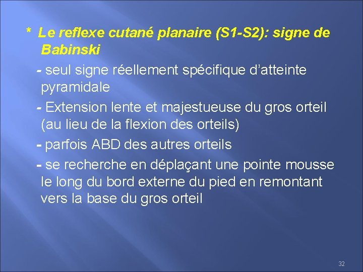 LE SYNDROME PYRAMIDAL 1 Les voies pyramidales sont