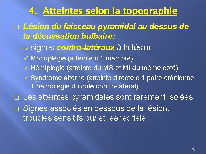LE SYNDROME PYRAMIDAL 1 Les voies pyramidales sont