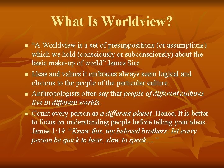 What Is Worldview n n A Worldview is