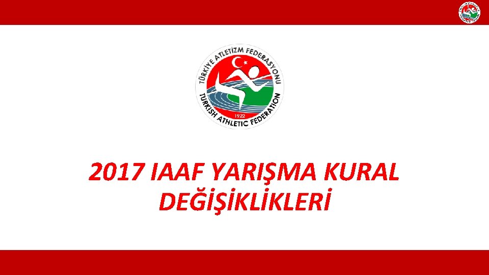 YIL 2017 IAAF YARIMA KURAL DEKLKLER YIL SONU