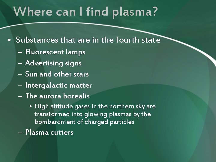 PLASMA The Fourth State of Matter Presented By