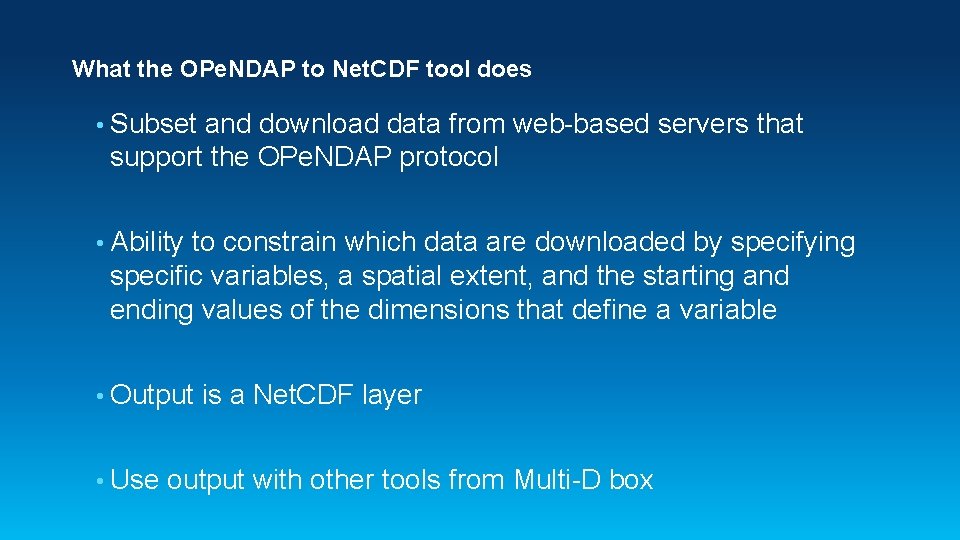 Growing OPe NDAP Support Current Arc GIS Workflows