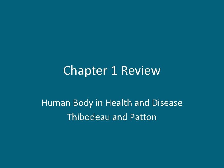 Chapter 1 Review Human Body in Health and
