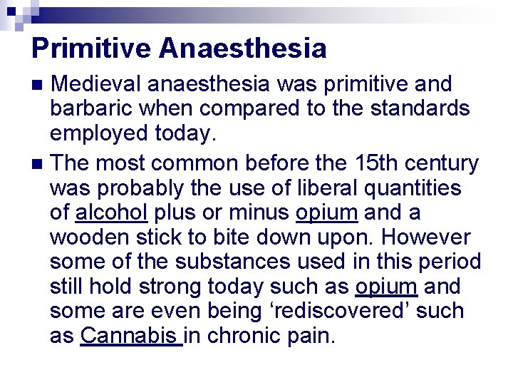 A Brief History of Anesthesia 16 December 2010