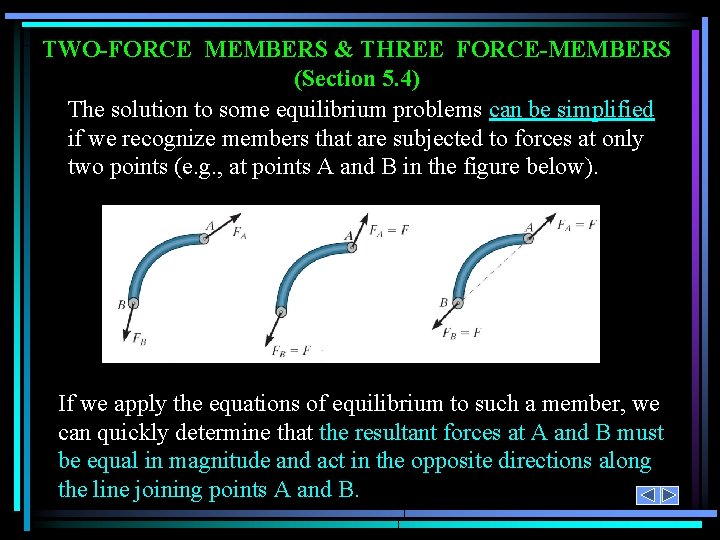 EQUATIONS OF EQUILIBRIUM TWO AND THREEFORCE MEMEBERS Todays