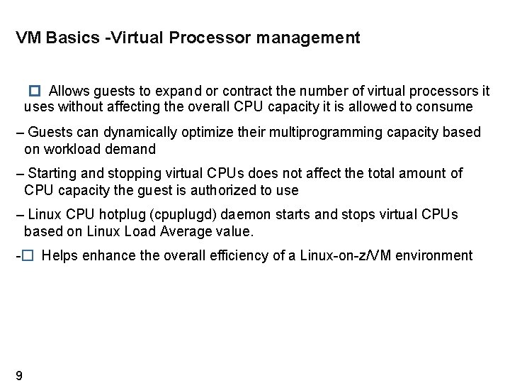 VM Basics some terminology Guest a system that