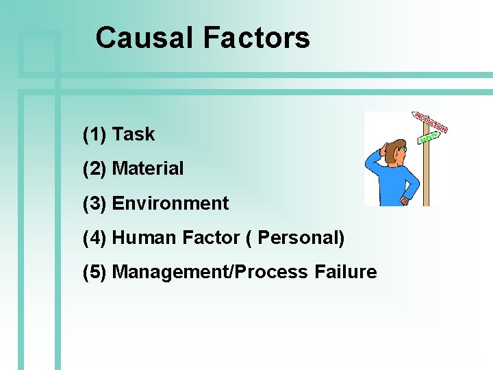 What is an Accident Objectives u Causal factors