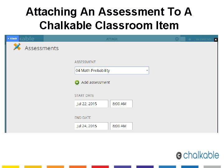 Assessments Assessment Tool Assessment Tool bridges the gap