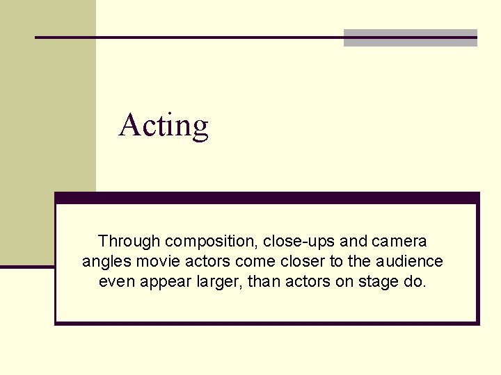 Acting Through composition closeups and camera angles movie