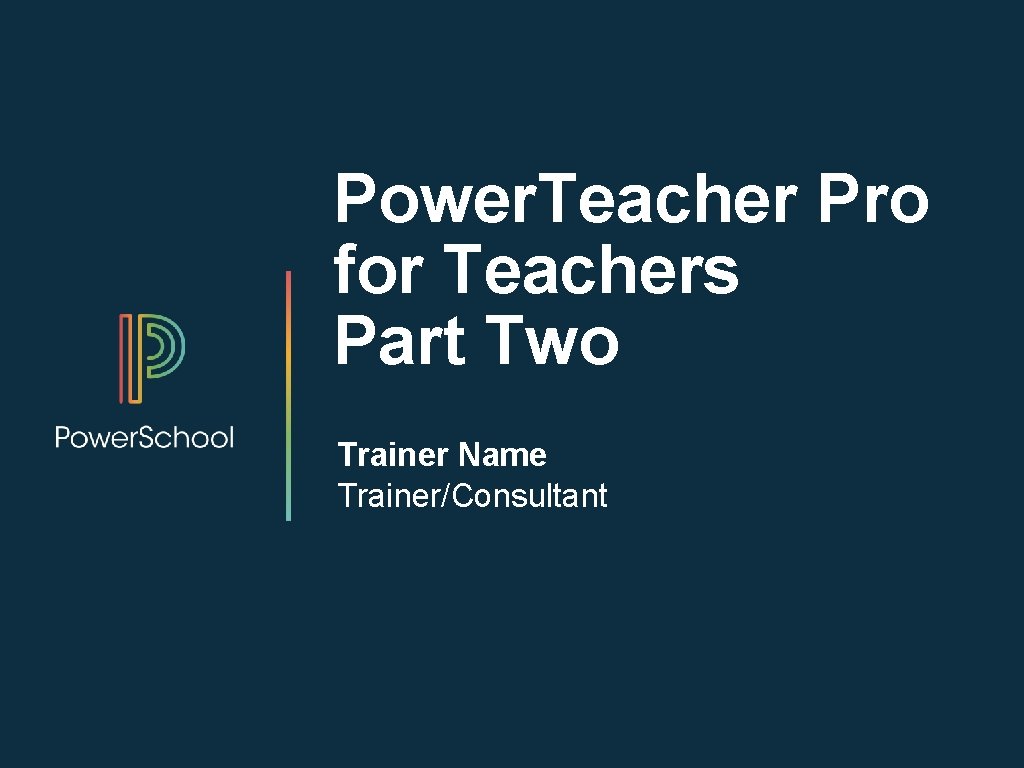 Power Teacher Pro for Teachers Part Two Trainer