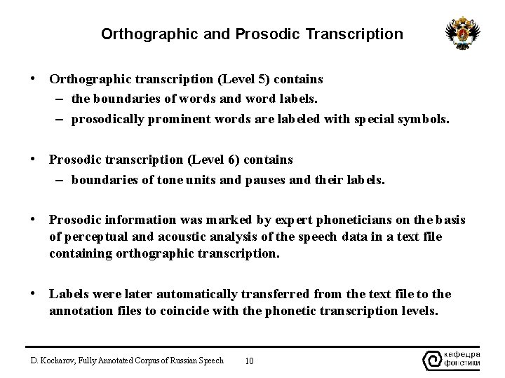 A Fully Annotated Corpus of Russian Speech Pavel