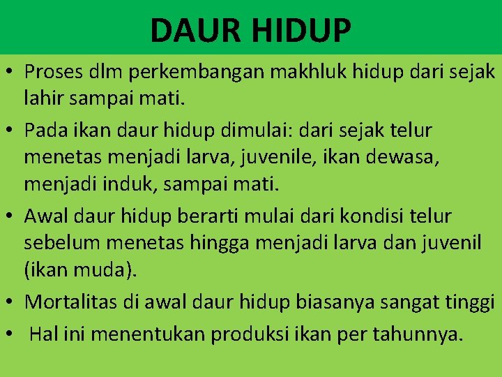 AWAL DAUR HIDUP EARLY LIFE CYCLE DAUR HIDUP