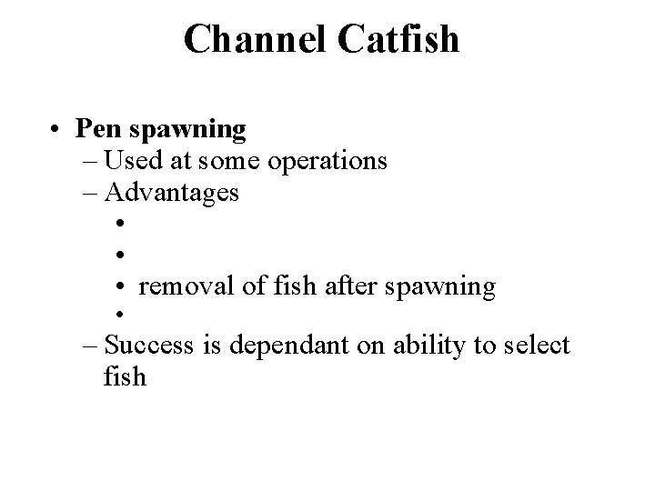 Life history Broodstock Spawning and care Fertilization methods