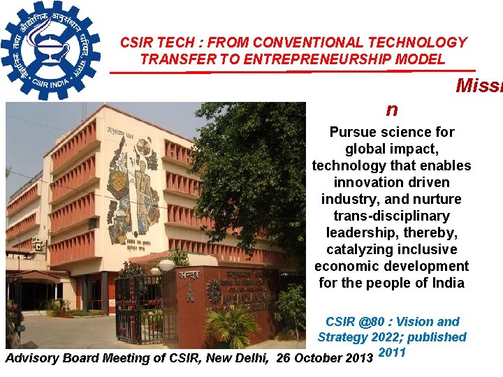 CSIR TECH FROM CONVENTIONAL TECHNOLOGY TRANSFER TO ENTREPRENEURSHIP