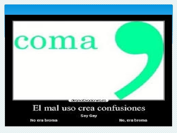 Los signos de puntuacin La coma Indica una