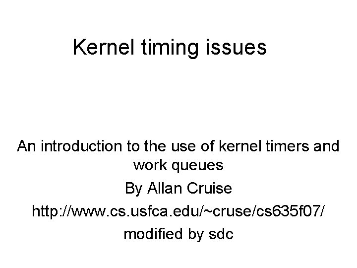 Kernel timing issues An introduction to the use