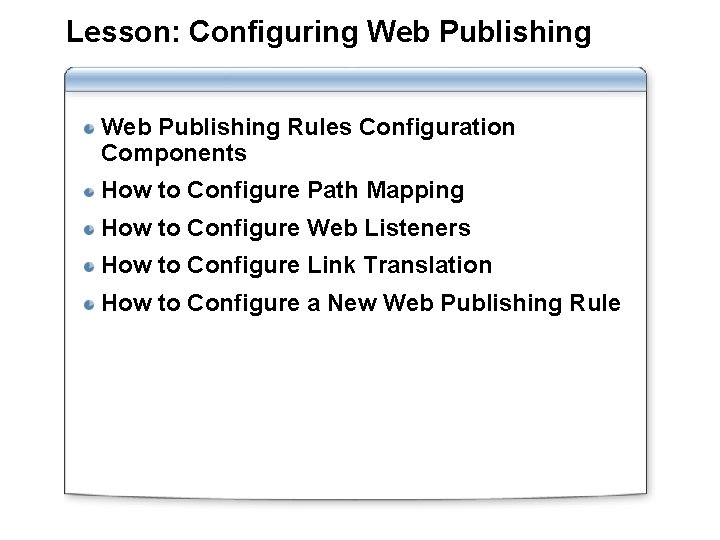 Module 5 Configuring Access to Internal Resources Overview