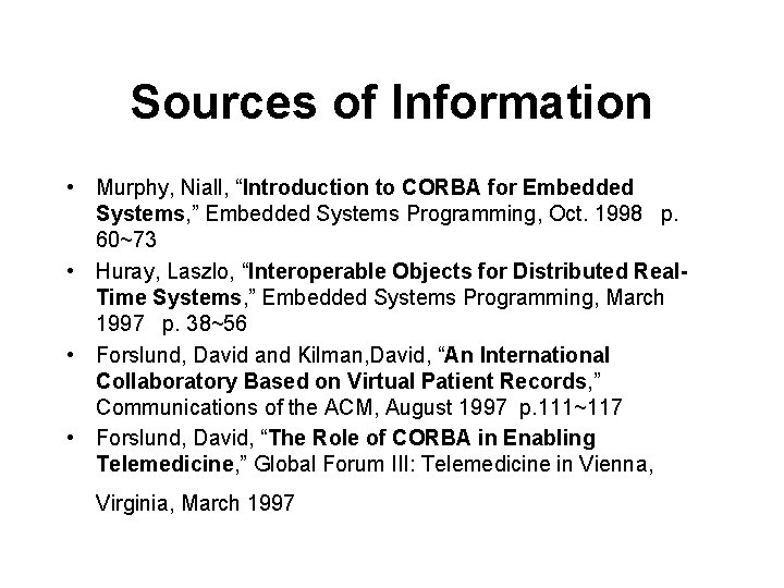 CORBA Uses and Applications Presented By Walter Leung