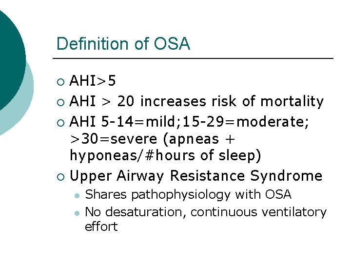 Obstructive Sleep Apnea Melanie Giesler DO Patient Evaluation
