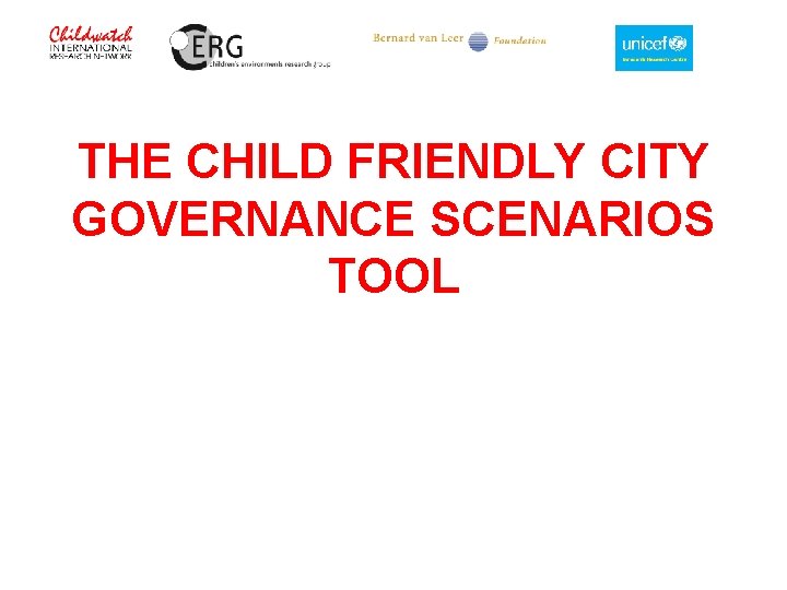 THE CHILD FRIENDLY CITY GOVERNANCE SCENARIOS TOOL Guidance