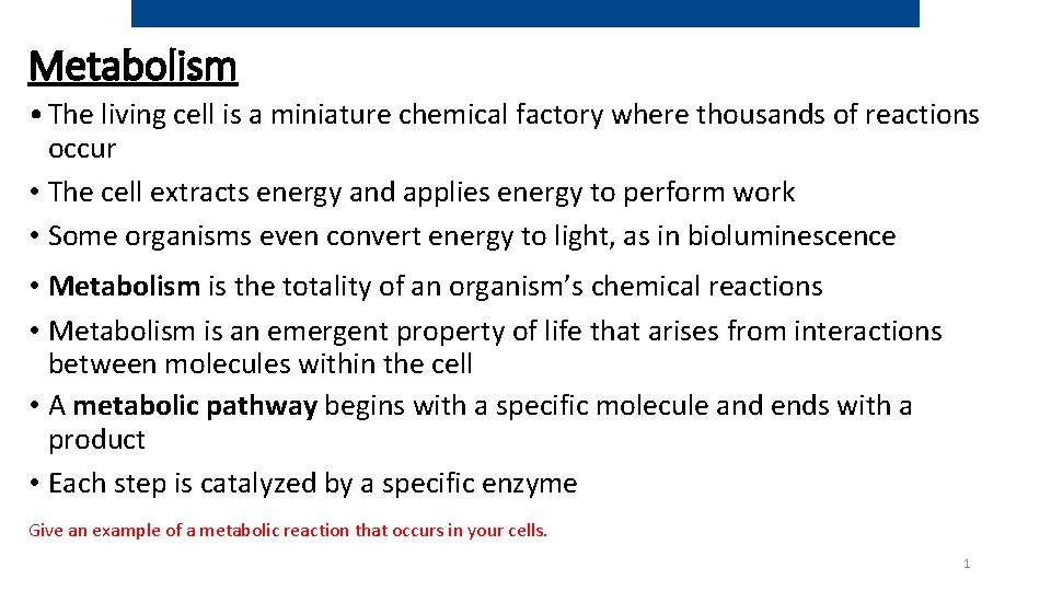 Metabolism The living cell is a miniature chemical