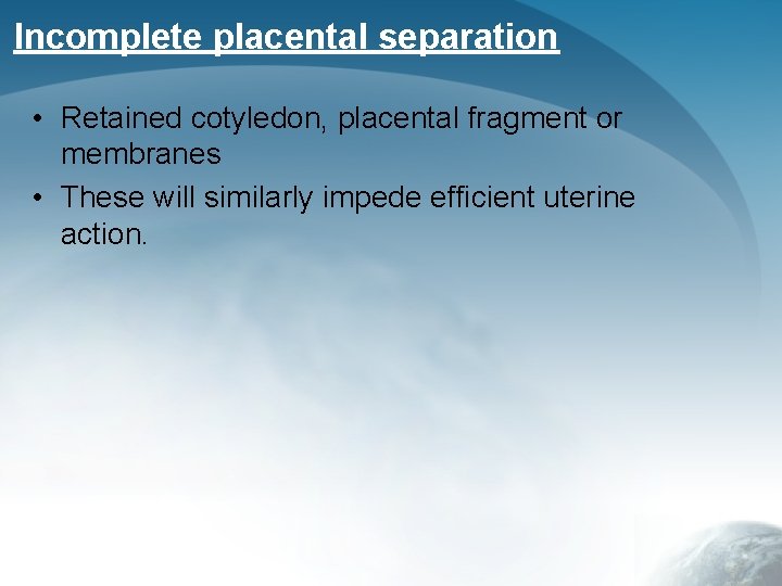 Complications of the third stage of labour Postpartum