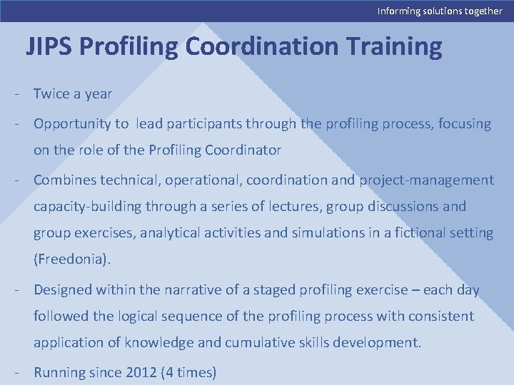 Informing solutions together JIPS Training and Capacity Building