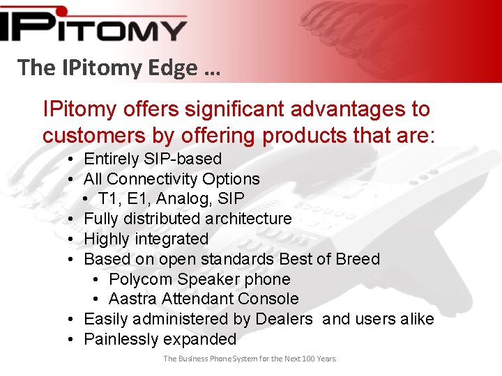 Pure IP PBX The Business Phone System for