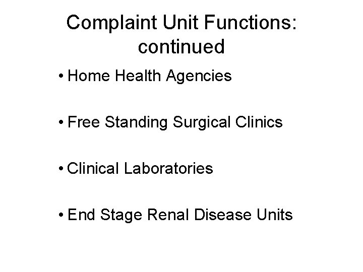 COMPLAINT INVESTIGATION UNITCIU Bureau of Health Systems Division
