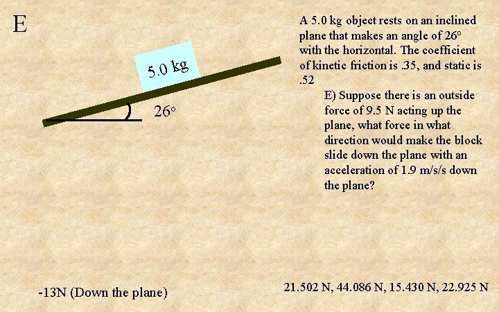 Consider an object on an inclined plane A