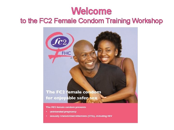Welcome to the FC 2 Female Condom Training