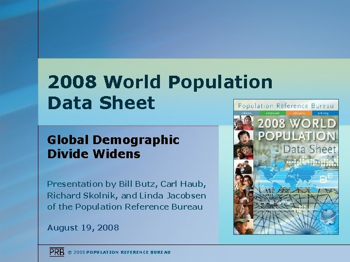 2008 World Population Data Sheet Global Demographic Divide