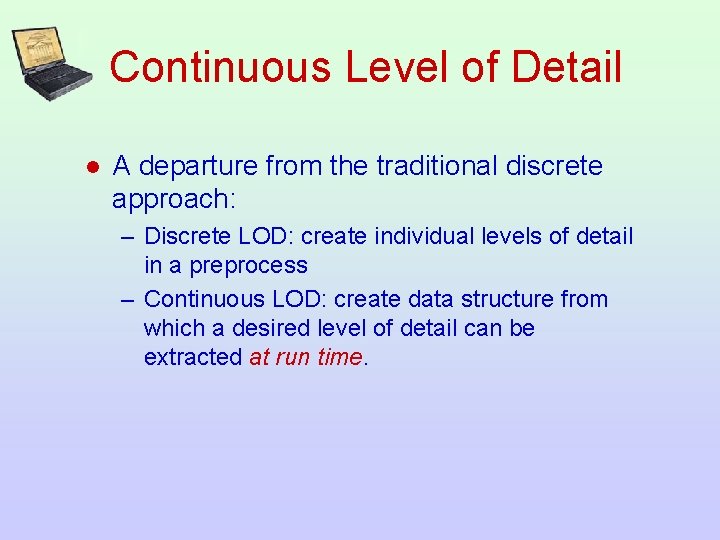 Level of Detail A Brief Overview David Luebke