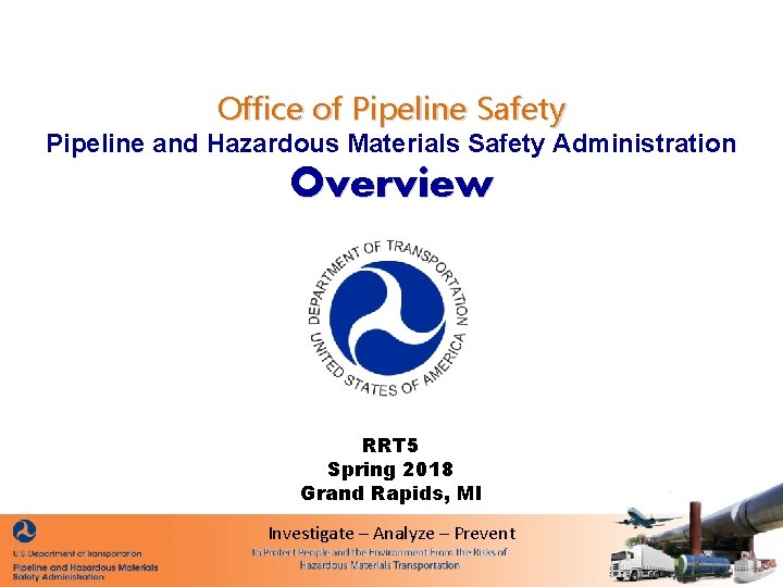 Office of Pipeline Safety Pipeline and Hazardous Materials