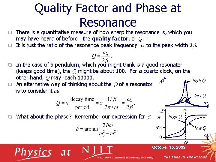 Physics 430 Lecture 13 Driven Oscillations and Resonance