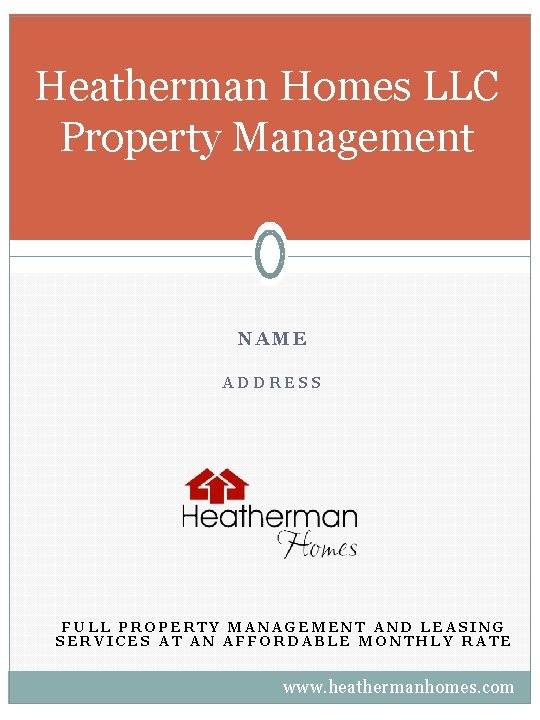 Heatherman Homes LLC Property Management NAME ADDRESS FULL