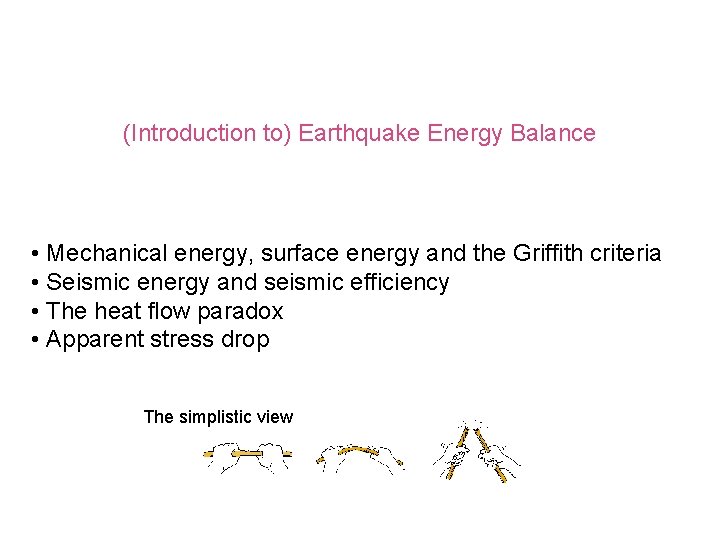 Introduction to Earthquake Energy Balance Mechanical energy surface