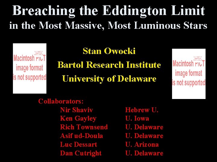 Breaching the Eddington Limit in the Most Massive