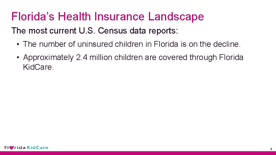 Florida Kid Care the Landscape of Uninsured Children