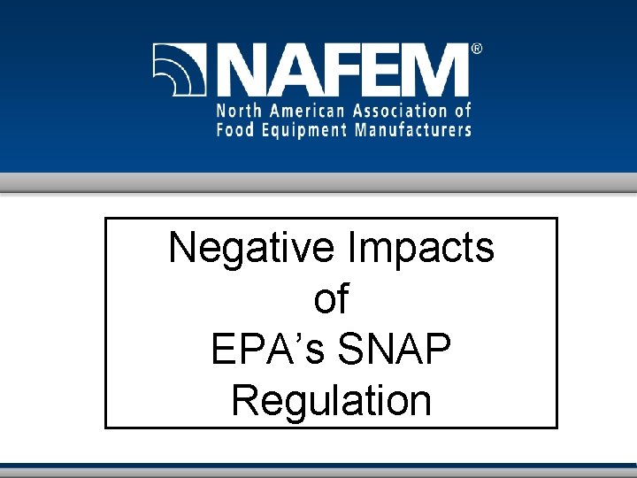 Negative Impacts of EPAs SNAP Regulation Who is