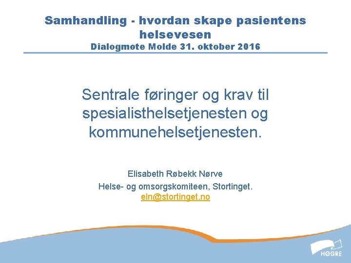 Samhandling hvordan skape pasientens helsevesen Dialogmte Molde 31