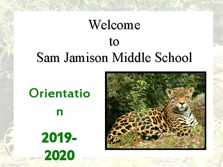 Welcome to Sam Jamison Middle School Orientatio n