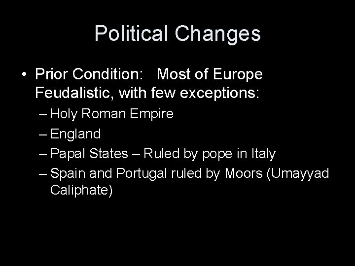 CHANGES IN EUROPE 1200 1450 Political Changes Prior