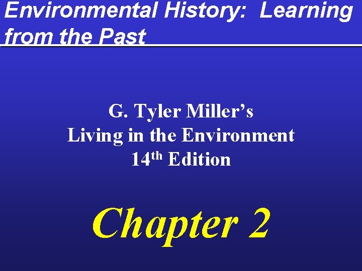Environmental History Learning from the Past G Tyler