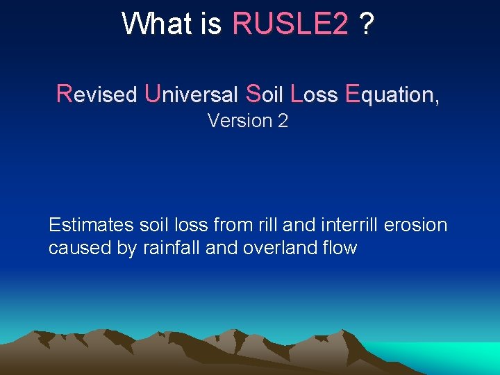 What Is RUSLE 2 Revised Universal Soil Loss