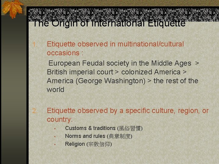International Etiquette Culture Etiquette Culture n The western